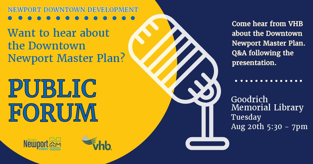 VHB Public Forum - Downtown Newport Master Plan - Discover Newport Vermont